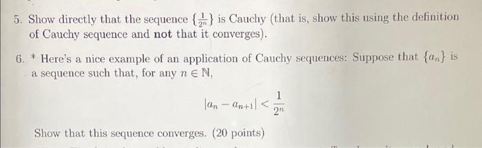 Solved 5. Show directly that the sequence {2n1} is Cauchy | Chegg.com