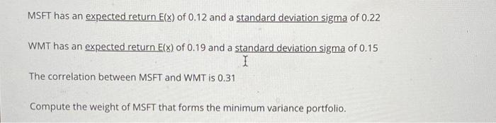Solved Compute the weight of MSFT that forms the minimum | Chegg.com Solved Compute the weight of MSFT that forms the minimum | Chegg.com