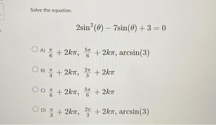 Solved Solve the equation. 2sin2(θ)−7sin(θ)+3=0 A) | Chegg.com