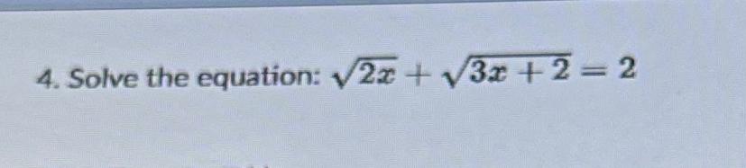 Solved Solve the equation: 2x2+3x+22=2 | Chegg.com