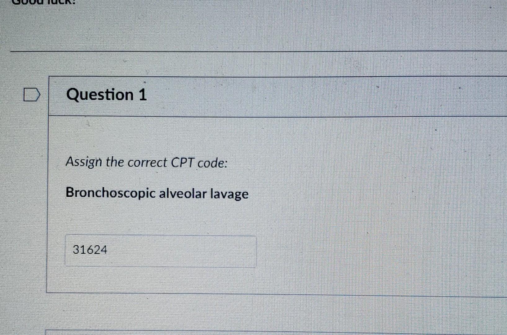 Solved Assign the correct CPT code: Bronchoscopic alveolar | Chegg.com