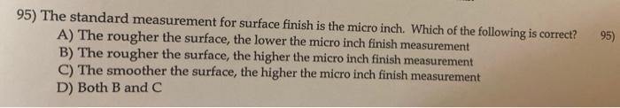Solved 95) 95) The standard measurement for surface finish | Chegg.com