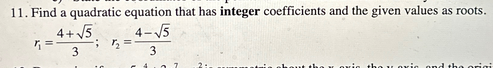 Solved Find a quadratic equation that has integer | Chegg.com