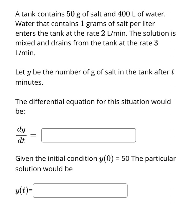 Solved A tank contains 50 g of salt and 400 L of water. | Chegg.com