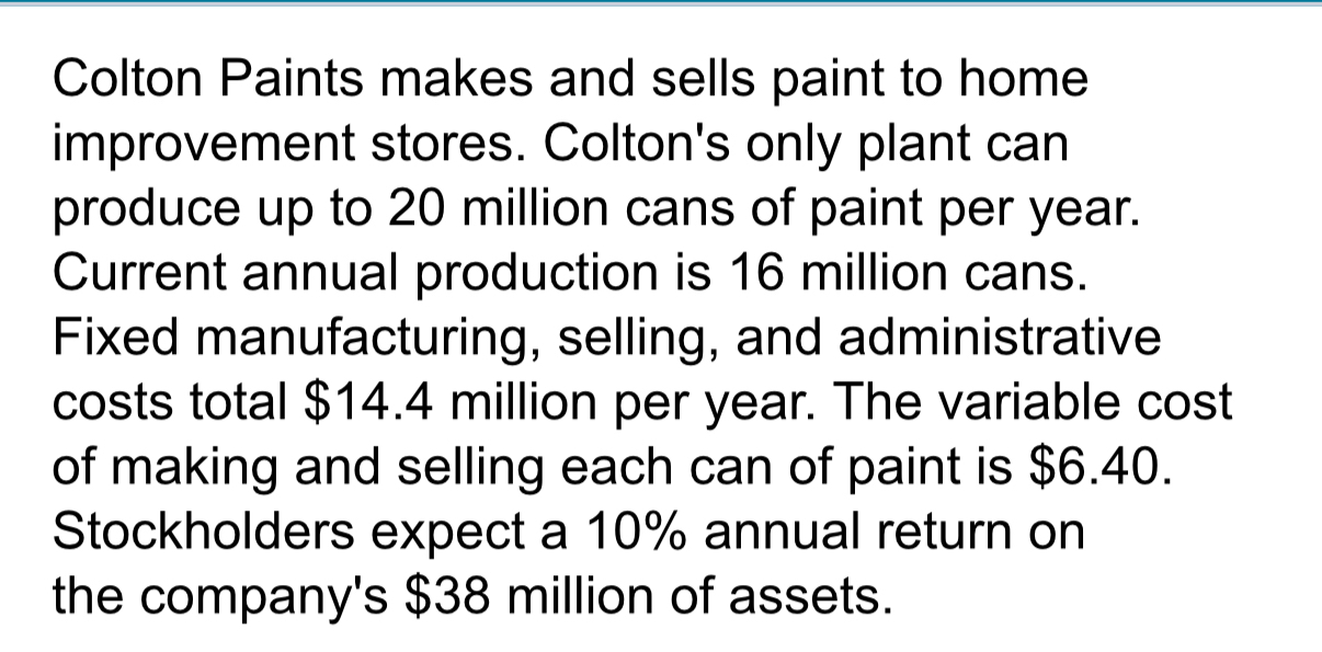 Solved Colton Paints makes and sells paint to home | Chegg.com