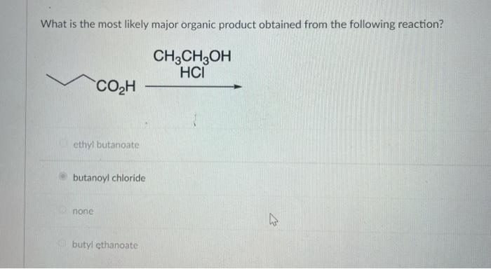 Solved What is the most likely major organic product | Chegg.com