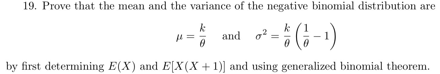 Solved Prove that the mean and the variance of the negative | Chegg.com