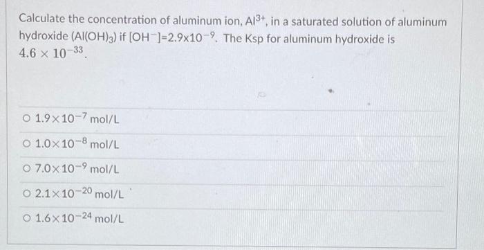 Solved Calculate the concentration of aluminum ion, Al3+, in | Chegg.com