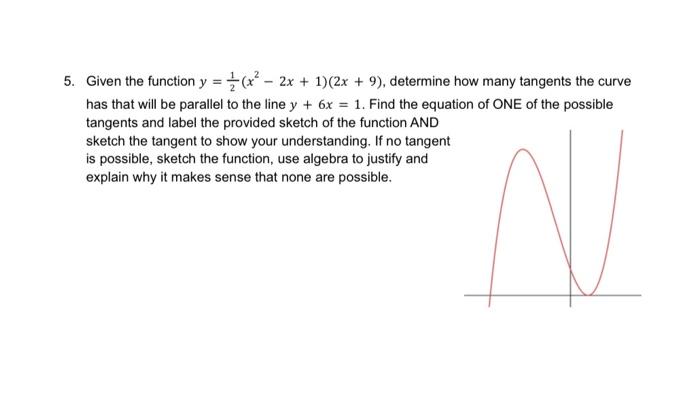 Solved 5. Given the function y = {(x - 2x + 1)(2x + 9), | Chegg.com