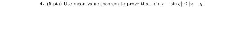 Solved 4. (5 pts) Use mean value theorem to prove that | Chegg.com