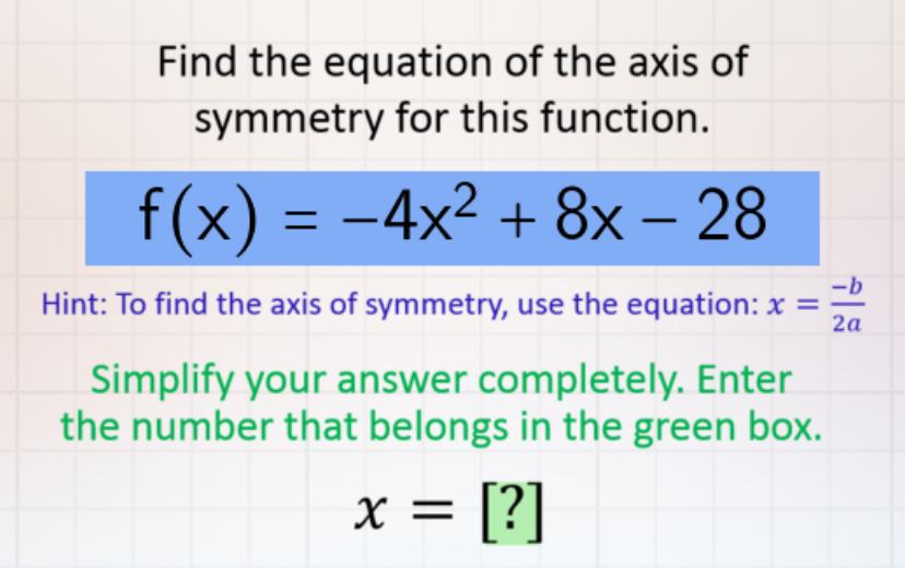 Solved Find the equation of the axis of symmetry for this | Chegg.com