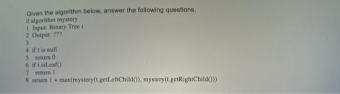 Solved Given the algorithm below, answer the following | Chegg.com