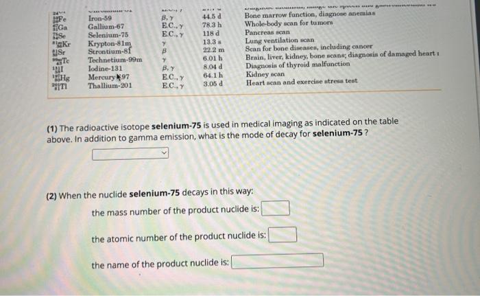 Solved (1) The radioactive isotope selenium-75 is used in | Chegg.com