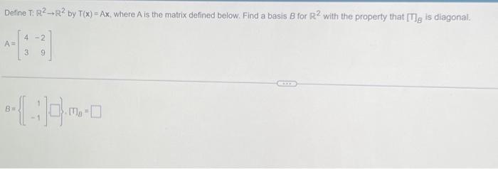 Solved Define T:R2→R2 by T(x)=Ax, where A is the matrix | Chegg.com