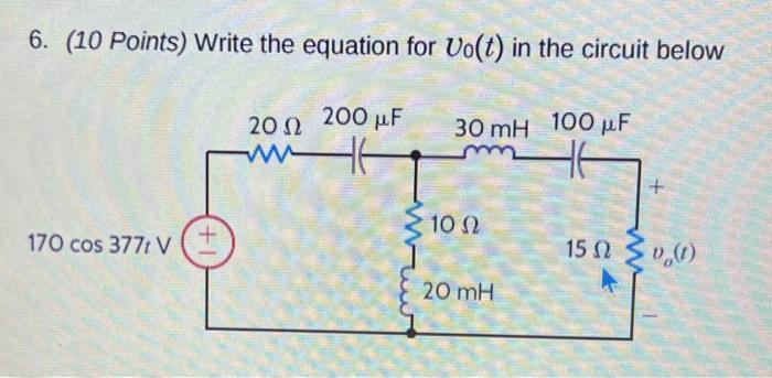 Solved 6. (10 Points) Write the equation for v0(t) in the | Chegg.com