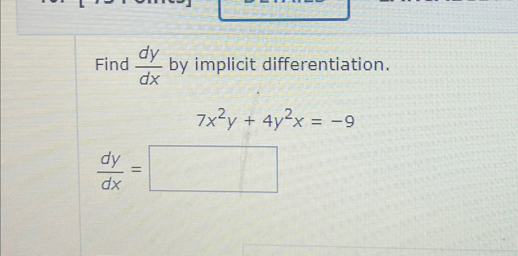 Solved Find dydx ﻿by implicit | Chegg.com
