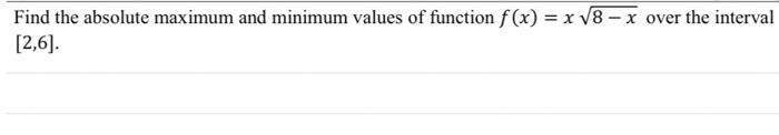 Solved Find the absolute maximum and minimum values of | Chegg.com