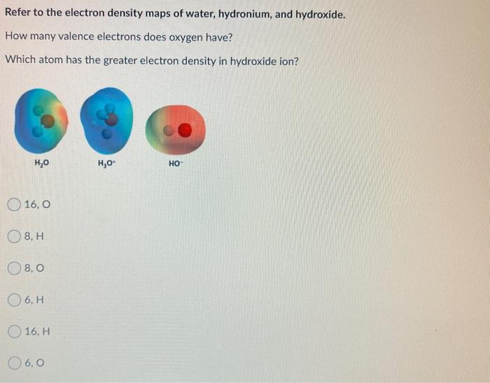 Solved Refer to the electron density maps of water, | Chegg.com