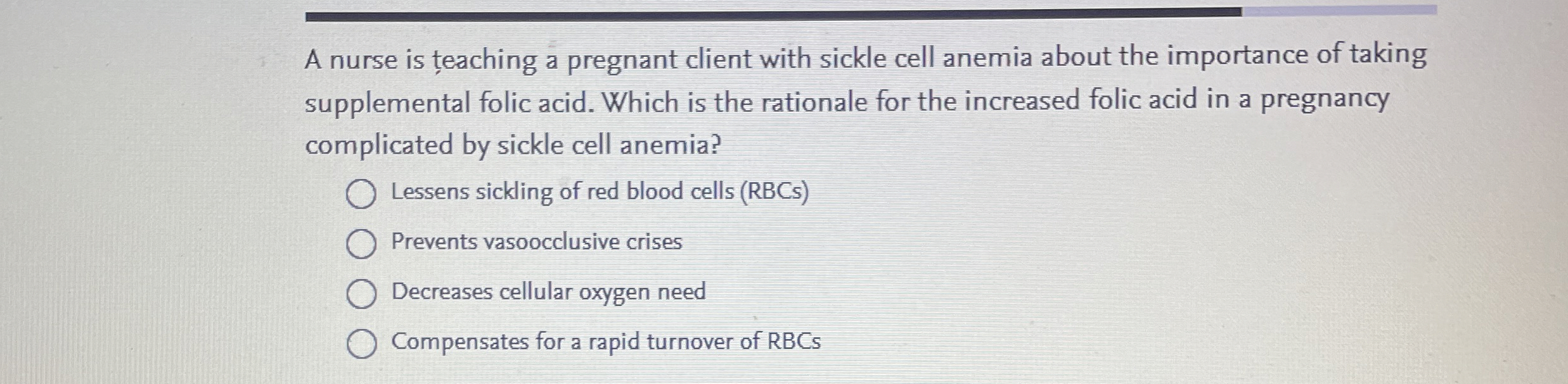 Solved A nurse is teaching a pregnant client with sickle | Chegg.com