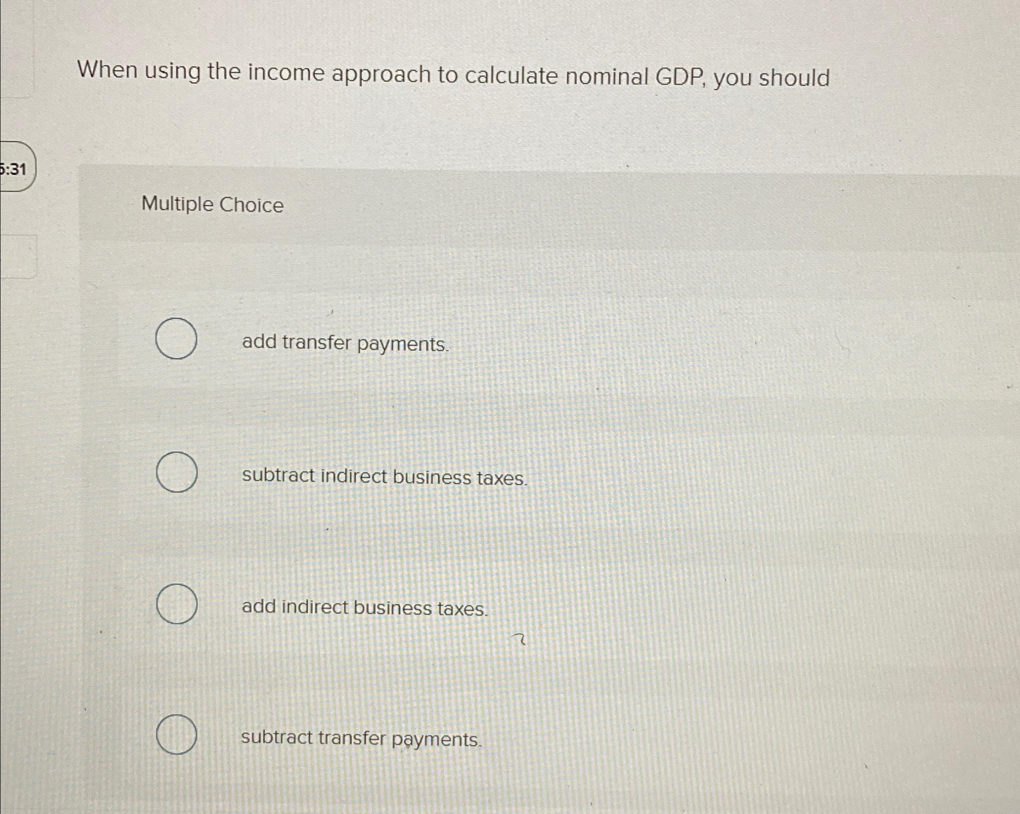 Solved When using the income approach to calculate nominal | Chegg.com