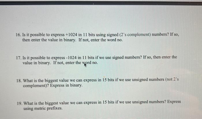 Solved 16. Is it possible to express +1024 in 11 bits using | Chegg.com