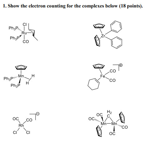 Solved 1. ﻿Show the electron counting for the complexes | Chegg.com