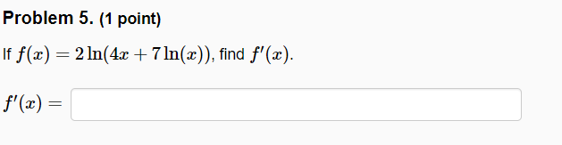 Solved If f(x)=2ln(4x+7ln(x)), ﻿find f'(x).f'(x)= | Chegg.com