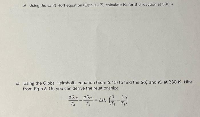 b) Using the van't Hoff equation ( Eq′n9.17 ), | Chegg.com