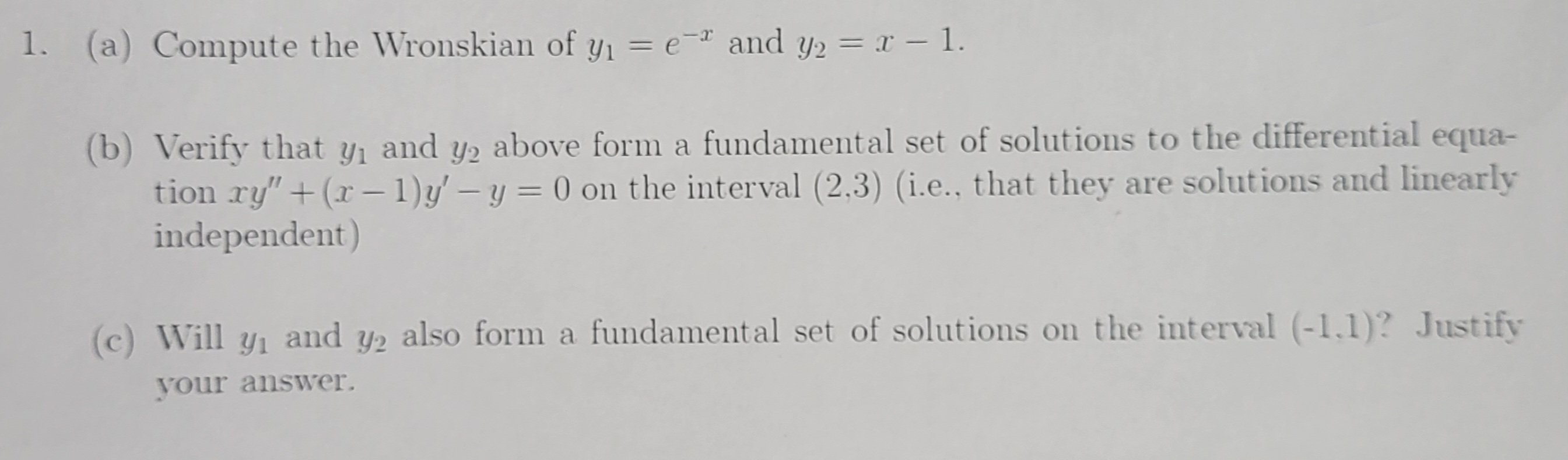 Solved (a) ﻿Compute the Wronskian of y1=e-x ﻿and y2=x-1.(b) | Chegg.com
