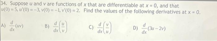 Solved 34. Suppose u and v are functions of x that are | Chegg.com