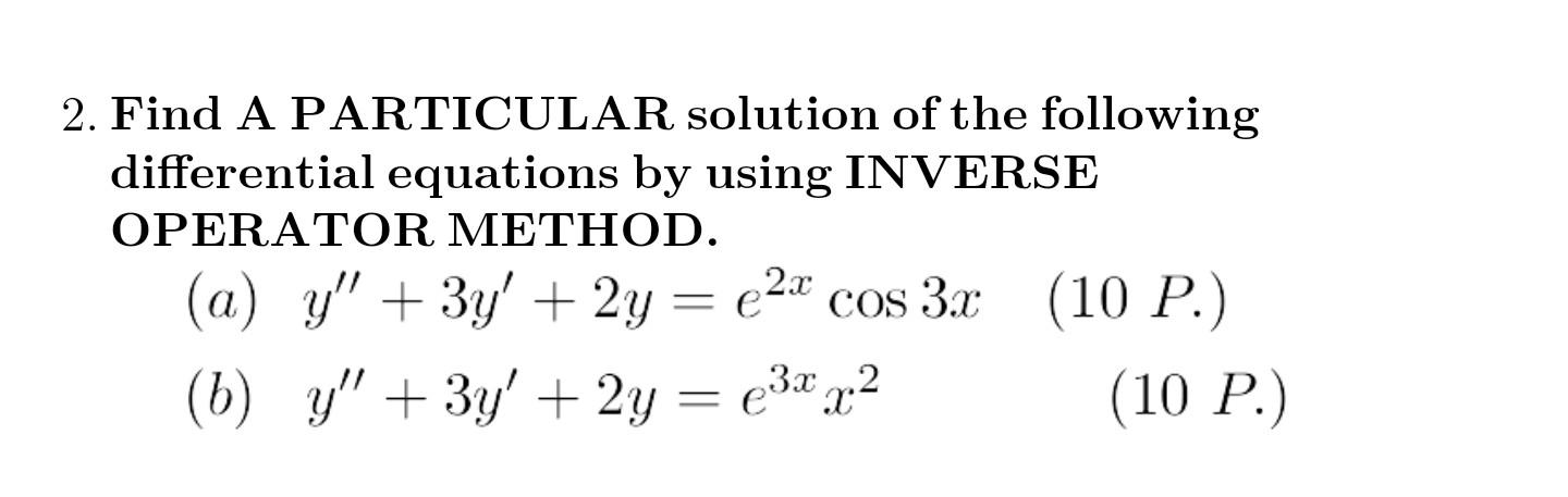 Solved 2. Find A PARTICULAR solution of the following | Chegg.com