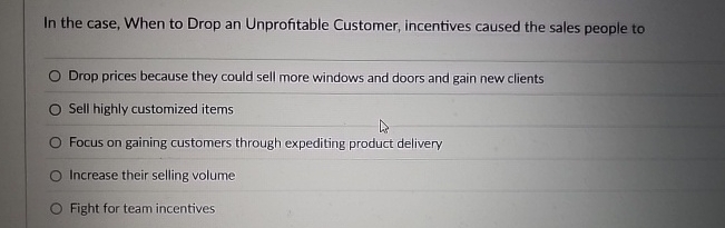 Solved In the case, When to Drop an Unprofitable Customer, | Chegg.com