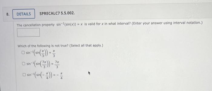 Solved The cancellation property sin−1(sin(x))=x is valid | Chegg.com