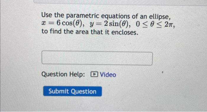 Solved Use the parametric equations of an ellipse, | Chegg.com