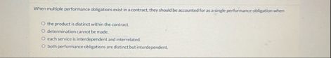 Solved When multiple performance obligetions esint in a | Chegg.com