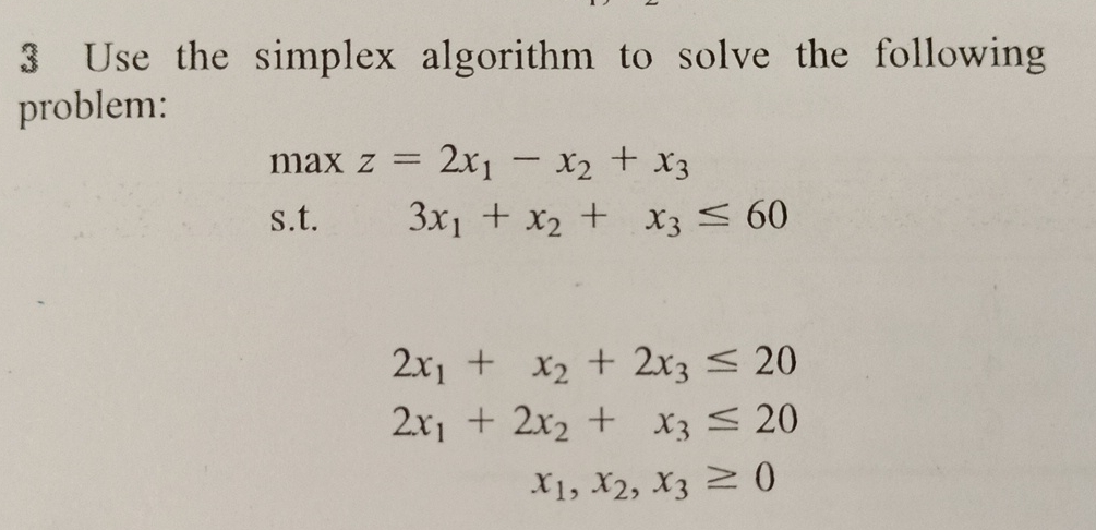 Solved Use the simplex algorithm to solve the following | Chegg.com