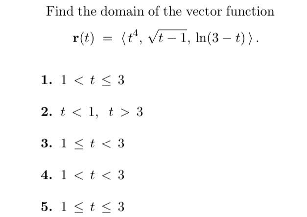 Solved Find the domain of the vector function | Chegg.com