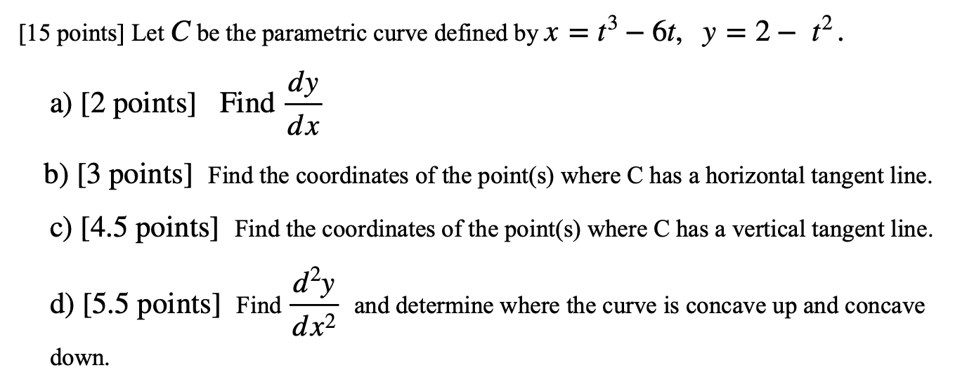 Solved [15 ﻿points] ﻿Let C ﻿be the parametric curve defined | Chegg.com