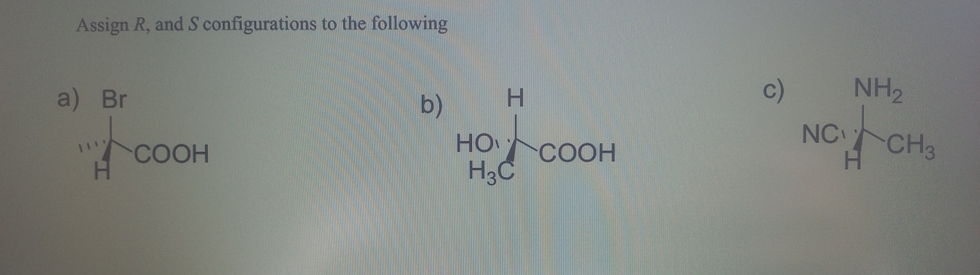 Solved Assign R, and S configurations to the followingb)c) | Chegg.com Solved Assign R, and S configurations to the followingb)c) | Chegg.com