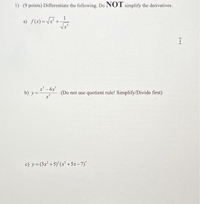Solved 1) (9 points) Differentiate the following. Do NOT | Chegg.com