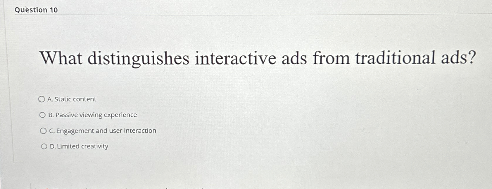 Solved Question 10What distinguishes interactive ads from | Chegg.com