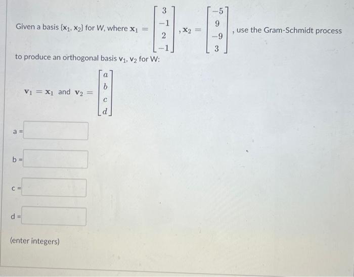 Solved Given a basis {x1,x2} for W, where | Chegg.com