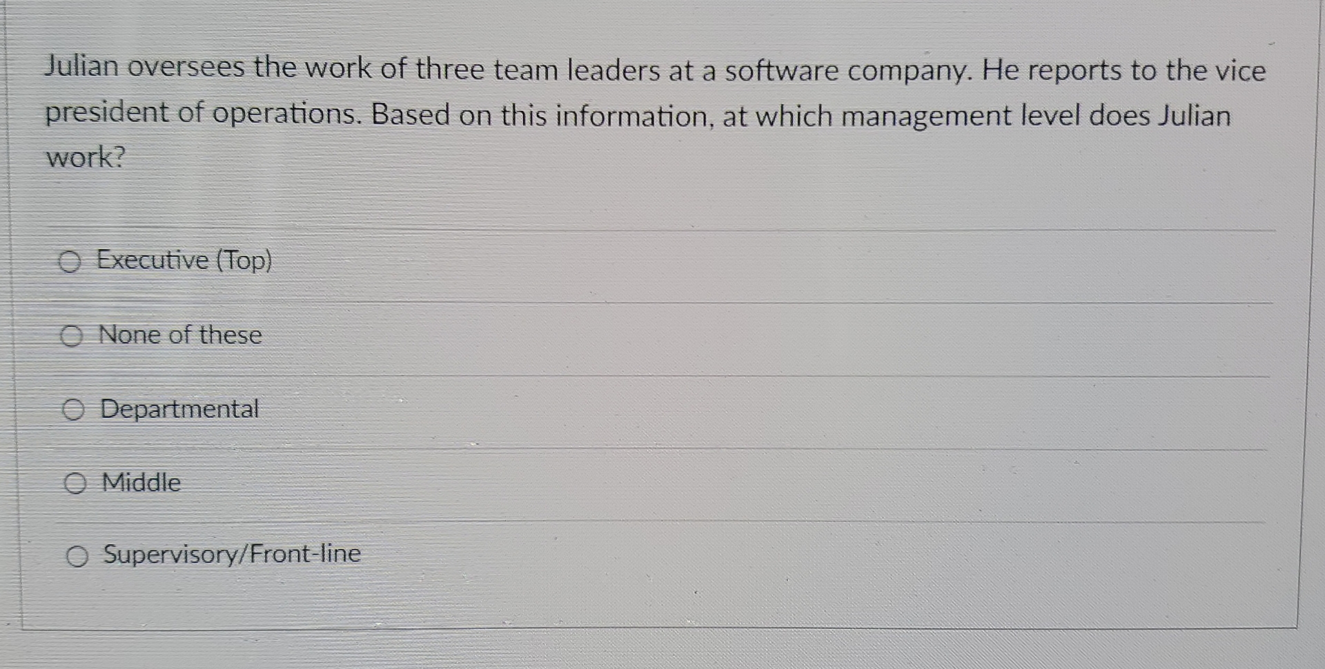 Solved Julian oversees the work of three team leaders at a | Chegg.com