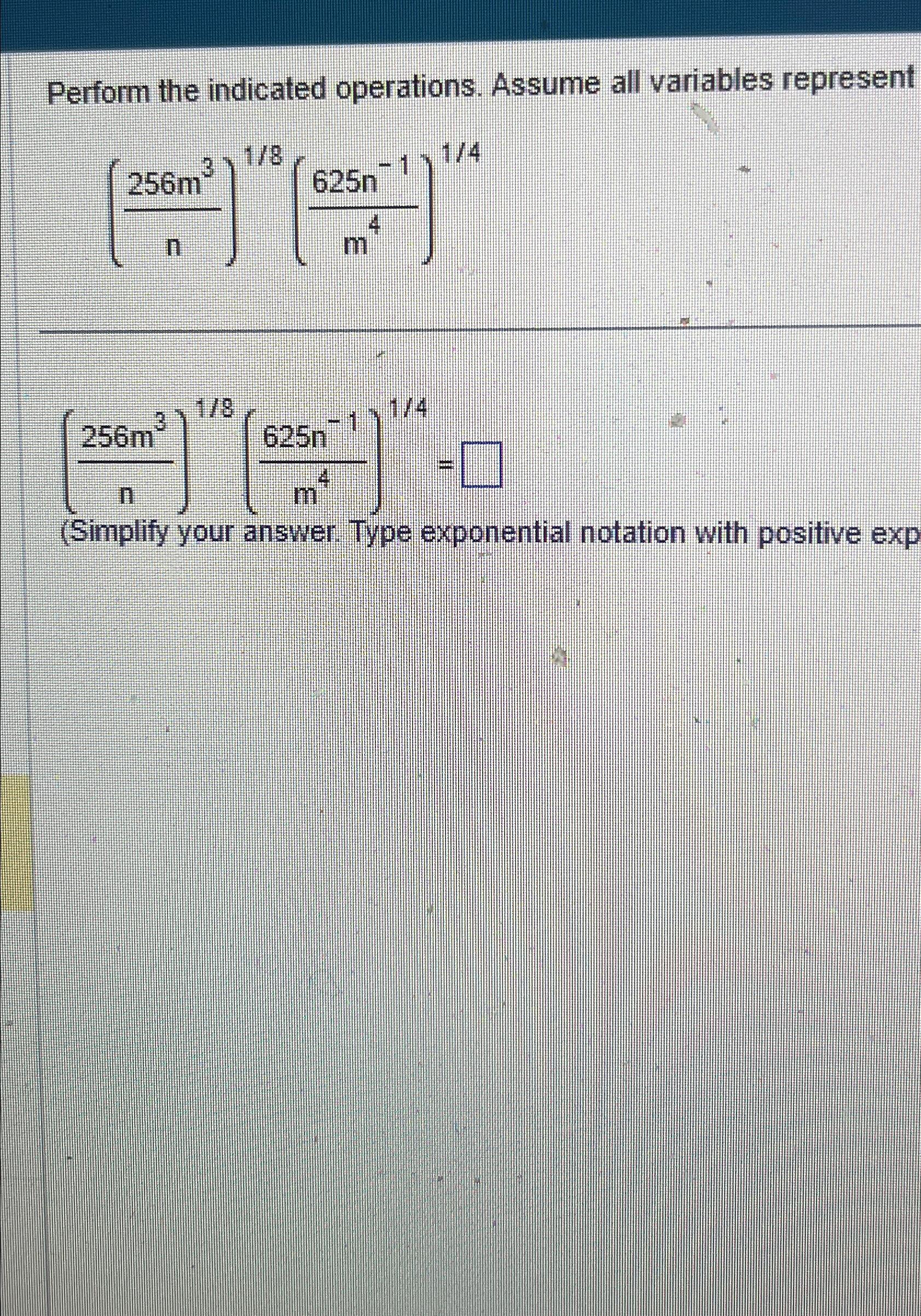 Solved Perform the indicated operations. Assume all | Chegg.com