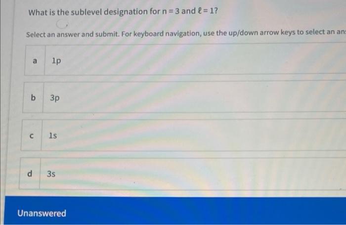 Solved What is the sublevel designation for n = 3 and l = 1? | Chegg.com