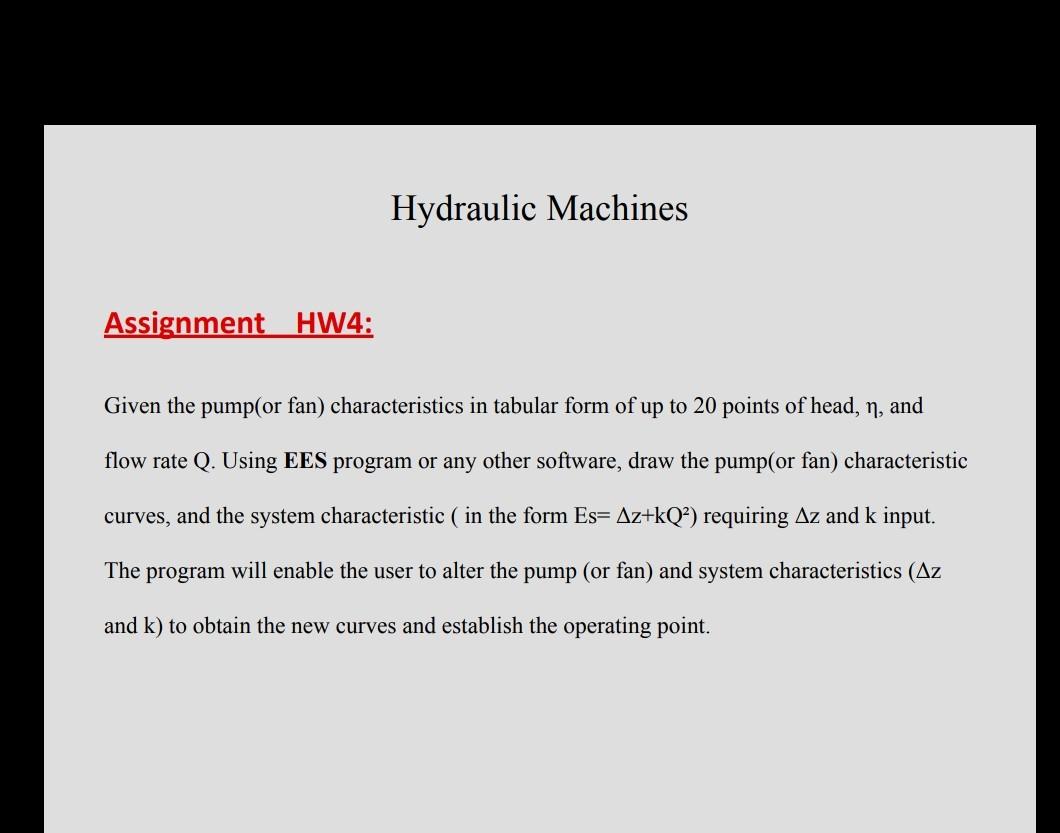Solved Hydraulic Machines Assignment HW4: Given the pump(or | Chegg.com