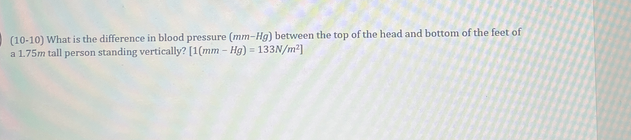 Solved (10-10) ﻿What is the difference in blood pressure | Chegg.com