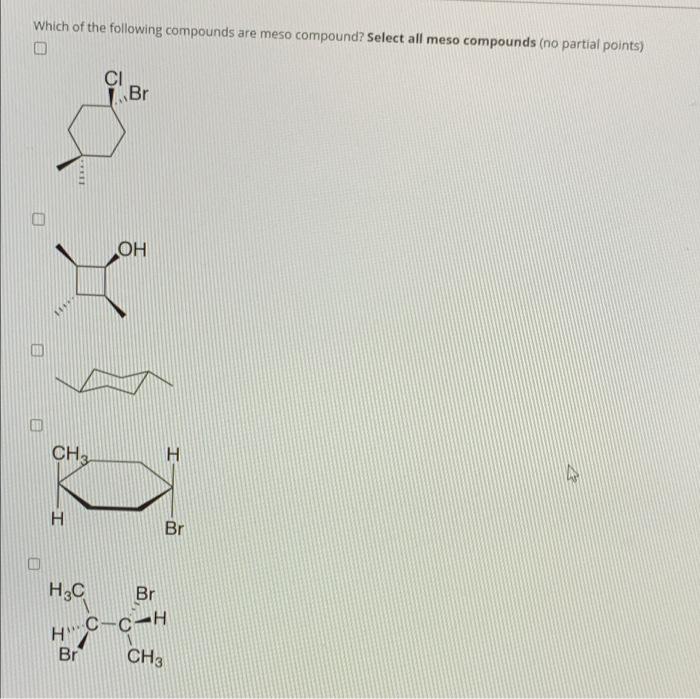 Solved Which of the following compounds are meso compound? | Chegg.com