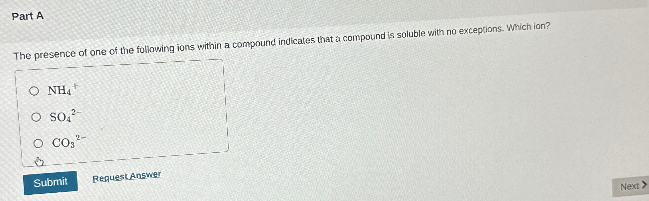 Solved Part AThe presence of one of the following ions | Chegg.com