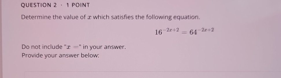 Solved QUESTION 2 * 1 ﻿POINTDetermine the value of x ﻿which | Chegg.com
